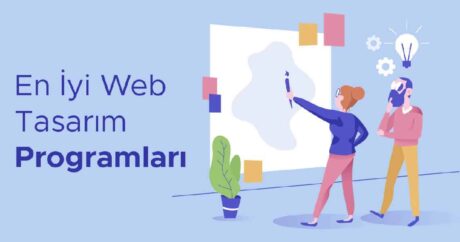 Web Tasarım ve Web Sitesi Yapma Programları Nelerdir?